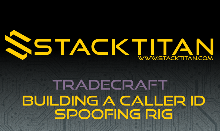 SE: Build a Caller ID Spoofing Rig